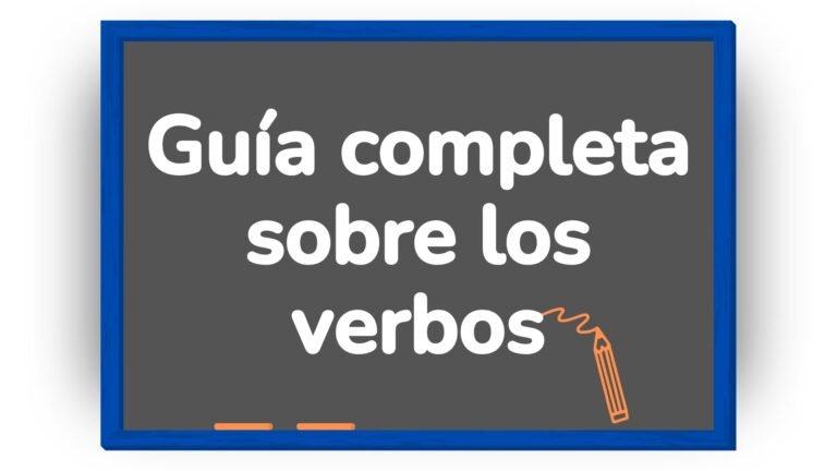 Guía Completa sobre los Verbos: Definición, Tipos y Conjugación en ...